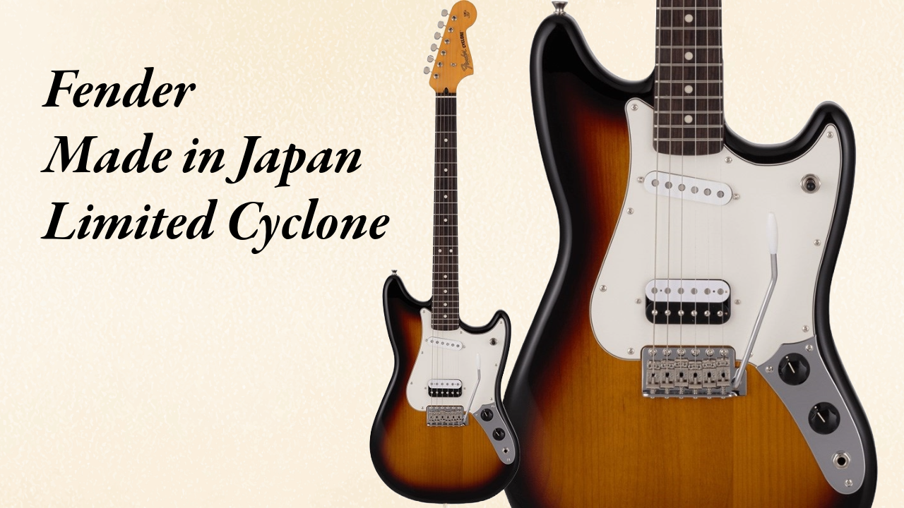 【Fender】非常に人気のあったメキシコ製モデルのリイシュー！2024年限定生産の日本製『サイクロン』が登場！ - Music Gear Japan